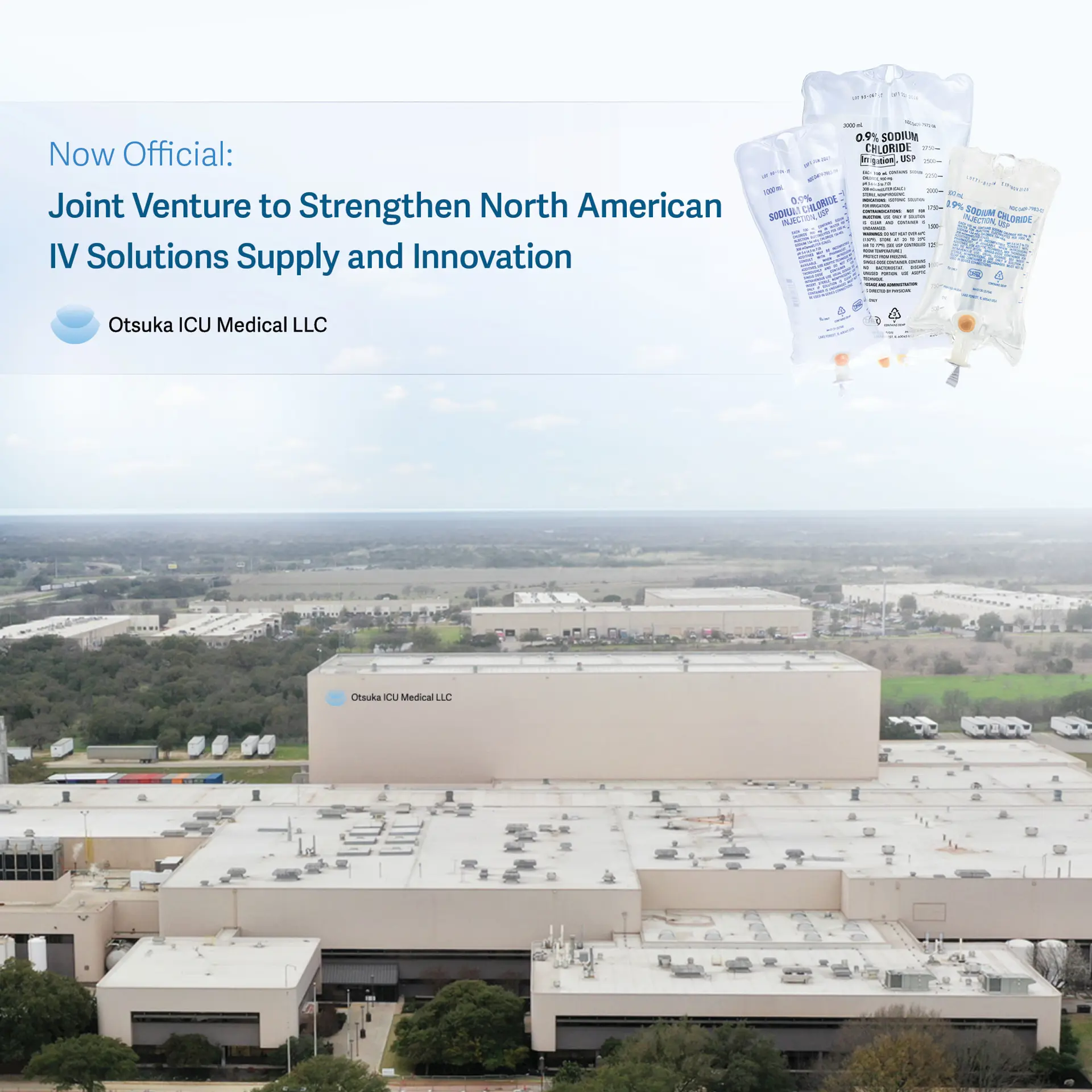 ICU Medical, Inc. and Otsuka Pharmaceutical Factory, Inc. Complete ...