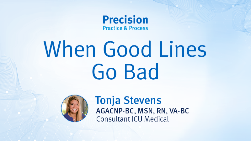 When Good Lines Go Bad | ICU Medical
